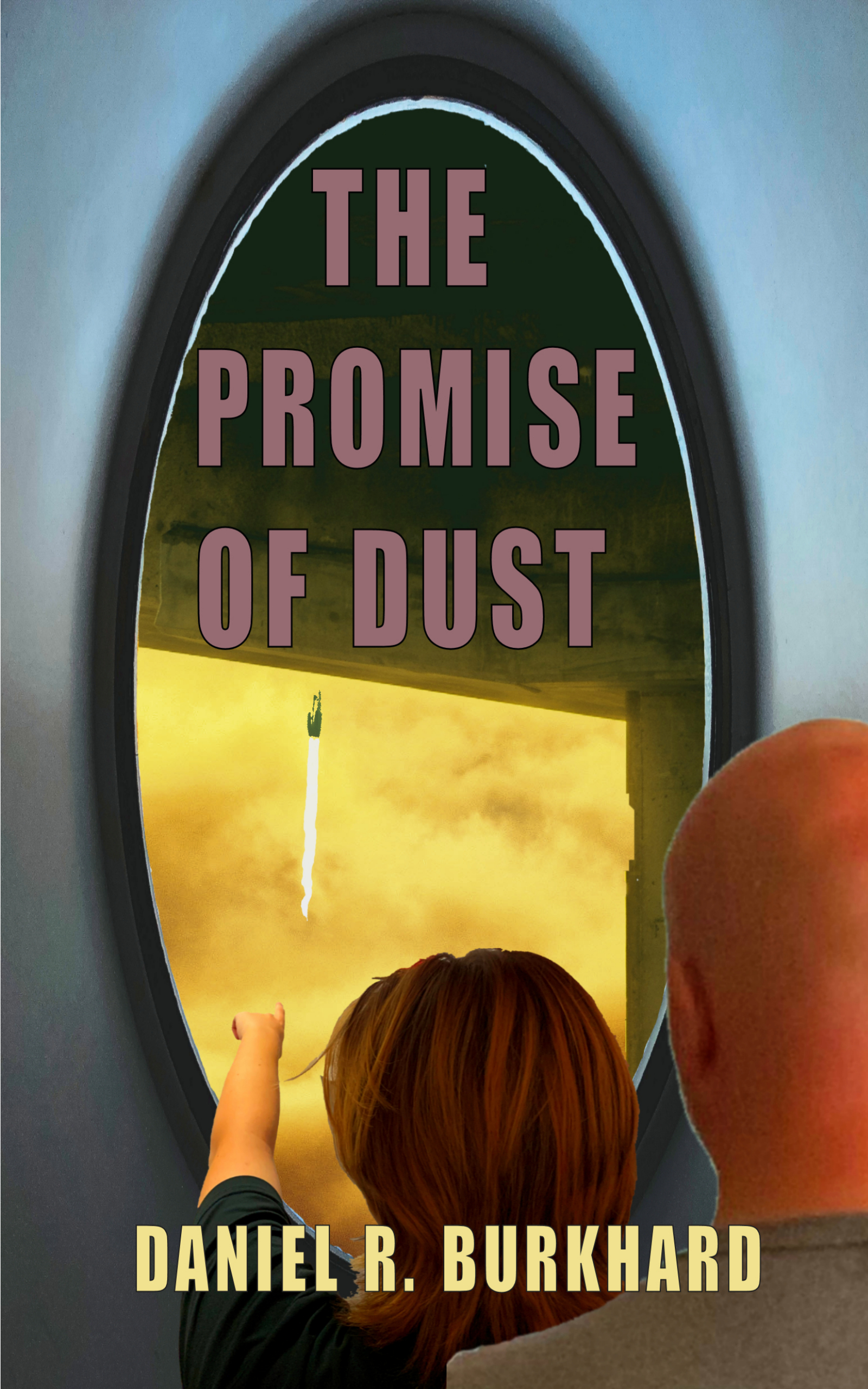 The Promise of Dust – DANIEL R. BURKHARD